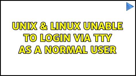 Unix And Linux Unable To Login Via Tty 1 6 As A Normal User 2