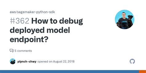 How To Debug Deployed Model Endpoint · Issue 362 · Awssagemaker