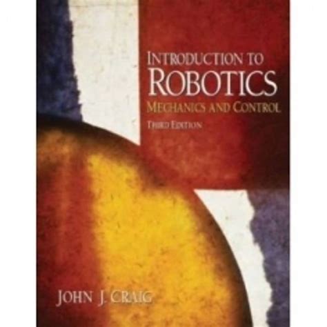 Introduction To Robotics Mechanics And Control Craig John J Craig John J Amazon In Books