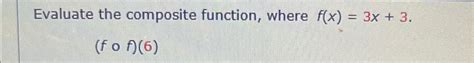 Solved Evaluate The Composite Function Where Chegg Com