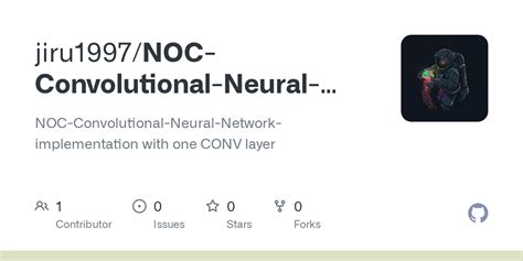 github jiru1997 noc convolutional neural network implementation with