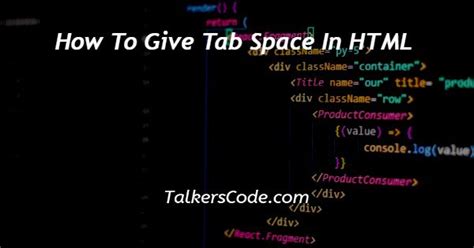 How To Give Tab Space In Html