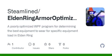 Github Steamlinedeldenringarmoroptimizer A Poorly Optimized Wpf Program For Determining The