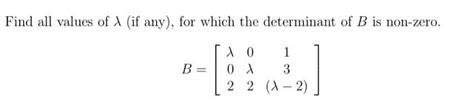 Solved Find All Values Of λ If Any For Which The