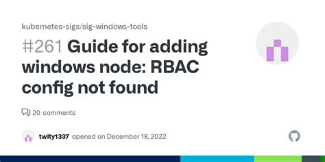 Guide For Adding Windows Node Rbac Config Not Found · Issue 261 · Kubernetes Sigssig Windows
