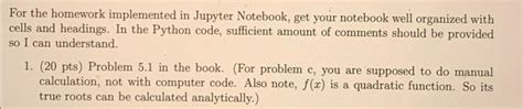 Solved For The Homework Implemented In Jupyter Notebook Get