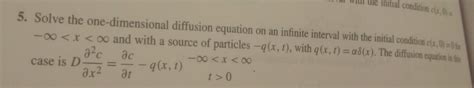 Solved 17 6 5 Solve The One Dimensional Diffusion Equation