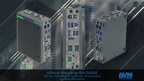 ASRock Industrial IEP 7020E 13th Gen Industrial IoT Controller BVM Ltd