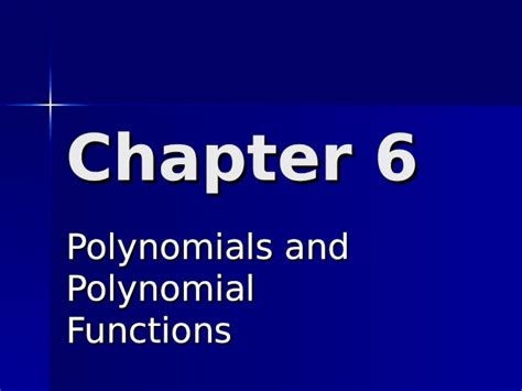 Ppt Chapter 6 Polynomials And Polynomial Functions 2 Instructions