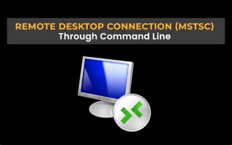 Connect To The Remote Desktop Console From Command Prompt Techdirectarchive