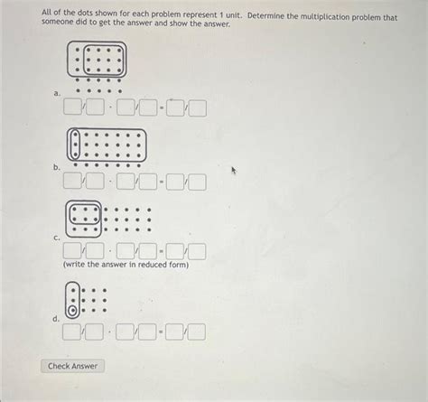 Solved All Of The Dots Shown For Each Problem Represent 1