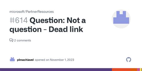 Question Not A Question Dead Link · Issue 614 · Microsoft
