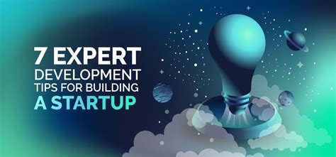 7 Expert Development Tips For Building A Startup