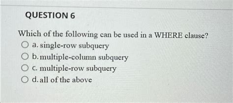 Solved Question 6which Of The Following Can Be Used In A