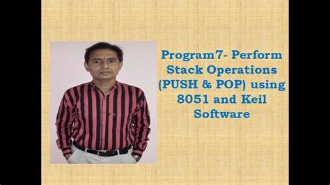 8051 Program7 Perform Stack Operations Push And Pop Using 8051 And