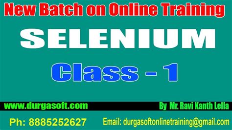 Selenium Online Training Class 1 By Mr Ravi Kanth Lella Youtube