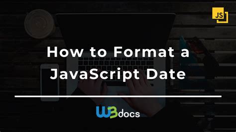 How To Format A Javascript Date