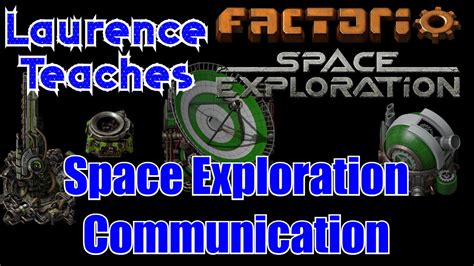 Communications Tutorial Factorio Space Exploration Laurence Plays Youtube