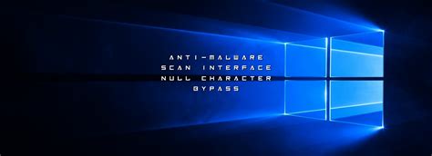 Null Character Bug Lets Malware Bypass Windows Anti Malware Scan
