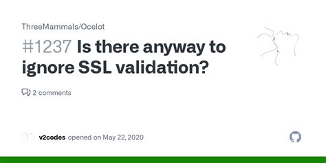 Is There Anyway To Ignore Ssl Validation Issue Threemammals