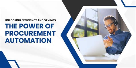 Unlock Efficiency And Savings Procurement Automation