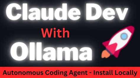Claude Dev With Ollama Autonomous Coding Agent Install Locally