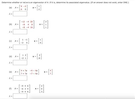 Solved Determine Whether Or Not X Is An Eigenvector Of A If