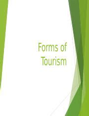 Ppt Of Form Of Tourism Pptx Forms Of Tourism Forms Of Tourism Tourism