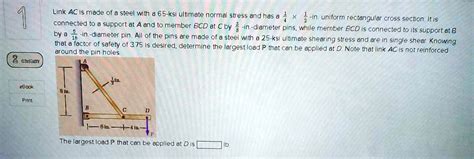 Link Acis Made Of A Steel With A 65 Ksi Ultimate Normal Stress And Has A X Inuniform Rectangular