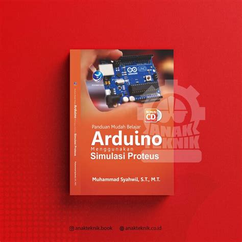 Panduan Mudah Belajar Arduino Menggunakan Simulasi Proteus Cd