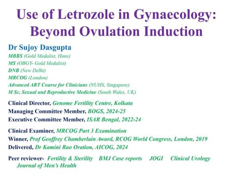 Use Of Letrozole In Gynaecology Beyond Ovulation Induction Ppt