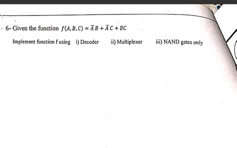 Solved 6 Given The Function Fabc Āb Āc Bc