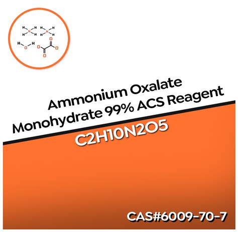 Ammonium Oxalate Monohydrate 99 Acs Reagent Cas 6009 70 7