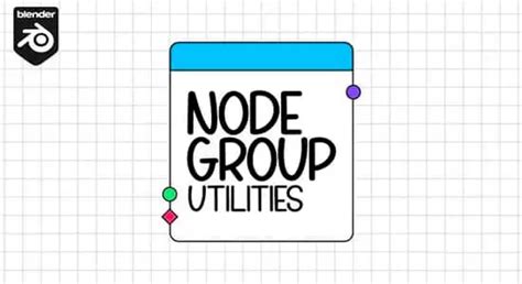 多功能节点编辑器blender插件 Node Group Utilities V200 幕后muhou