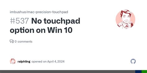 No Touchpad Option On Win 10 · Issue 537 · Imbushuomac Precision Touchpad · Github