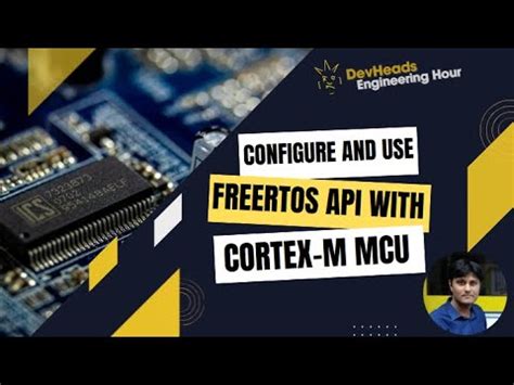 How To Configure And Use Freertos Apis On Arm Cortex M Mcus Youtube