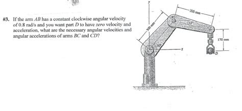 Solved 3 If The Arm Ab Has A Constant Clockwise Angular