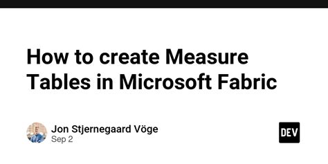 How To Create Measure Tables In Microsoft Fabric Dev Community
