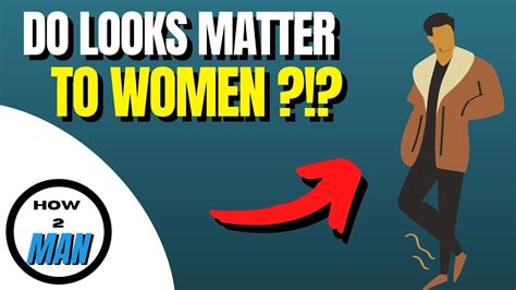 Do Looks Matter To Women Youtube