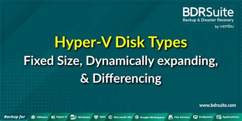 Hyper V Disk Types Explained BDRSuite