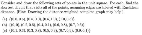 Solved Consider And Draw The Following Sets Of Points In The Unit
