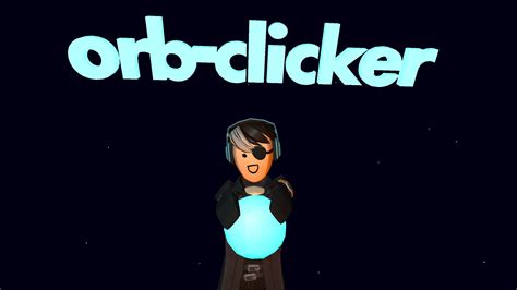 Orb Clicker