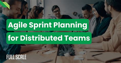 Agile Sprint Planning For Distributed Teams A Real World Guide
