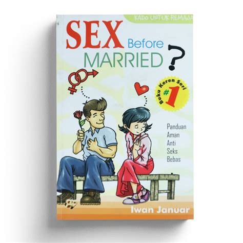 Sex Before Married Jilid 1 Sahabat Gema Insani SGI Connect
