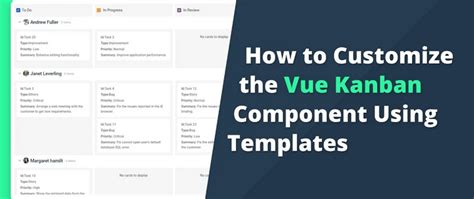 How To Customize The Vue Kanban Component Using Templates Dev Community