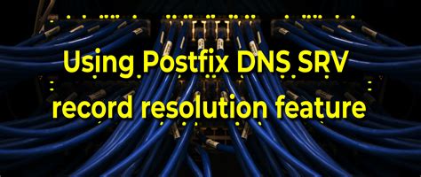 Using Postfix Dns Srv Record Resolution Feature Fedora Magazine