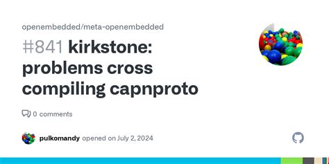 kirkstone problems cross compiling capnproto · issue 841