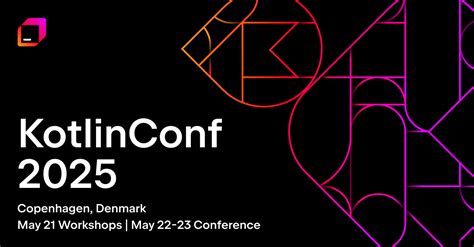 Contest Kotlinconf 2025 May 2123 Copenhagen
