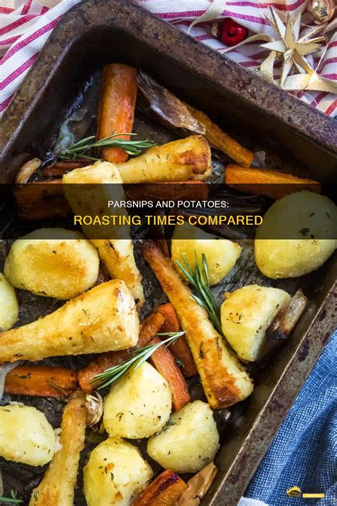 Parsnips And Potatoes Roasting Times Compared Shungrill