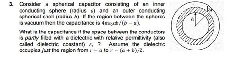 Solved Consider A Spherical Capacitor Consisting Of An In